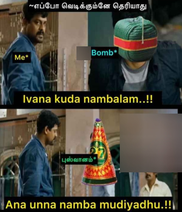 ரோட்ல வெடிய வச்சிட்டு வீட்டுக்குள்ள ஓடிட்டா.. ரோட்ல வர்றவனுக்கு எப்டிடா ...